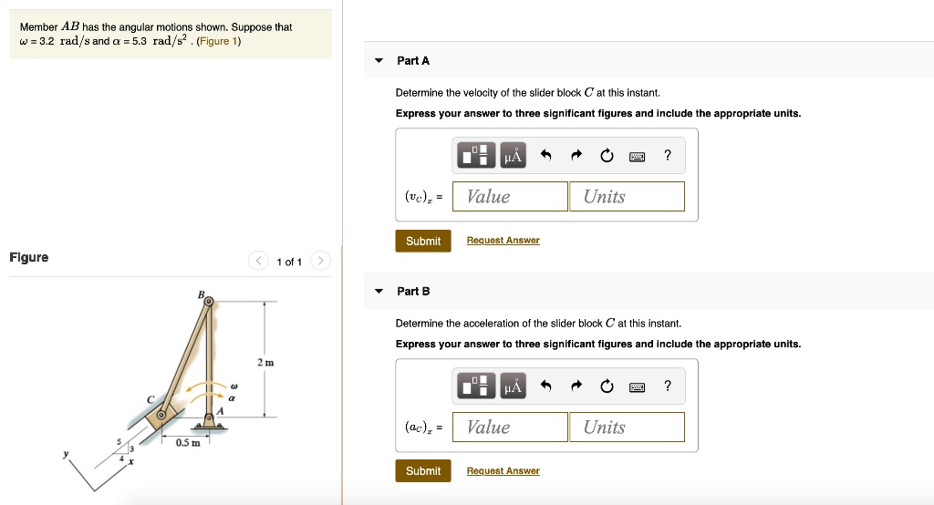 SOLVED: Member AB has the angular motions shown. Suppose that =3.2 rad/s and = 5.3 rad/s2 ...