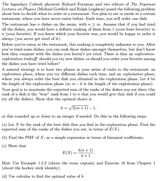 SOLVED: The legendary Caltech physicist Richard Feynman and two editors ... SOLVED: The legendary Caltech physicist Richard Feynman and two editors ...