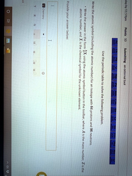 SOLVED: Provide your 1 Write MSUP atomicnumider. the 1 below: and the atomic symbol (including ...