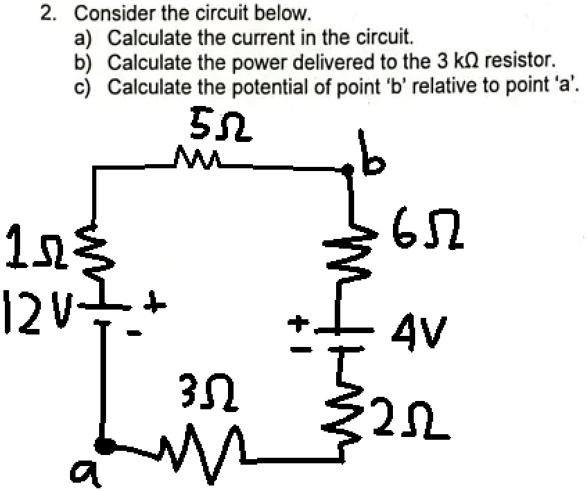 consider the circuit below 2 consider the circuit below a calculate the current in the circuit b ...