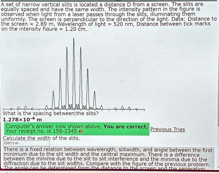 SOLVED: A set of narrow vertical slits is located a distance D from a ...