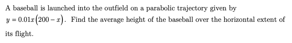 SOLVED: A baseball is launched into the outfield on a parabolic ...