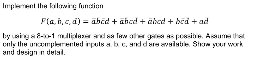 Solved Implement The Following Function Fa B C D Abcd Abcd 5258