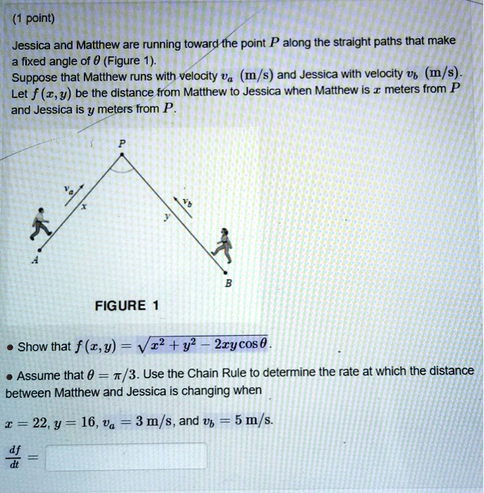 SOLVED: point) Jessica and Matthew are running toward(he point P along the straight paths that ...