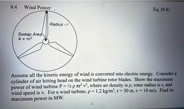 SOLVED: Wind Power Eq: (9.8) Radius Swept Area Tr Assume all the ...