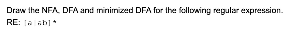 SOLVED: Draw the NFA, DFA and minimized DFA for the following regular ...