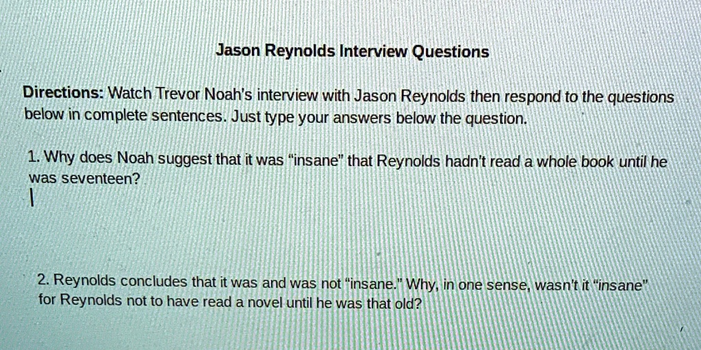SOLVED: I need help with the answer. Jason Reynolds Interview Questions ...