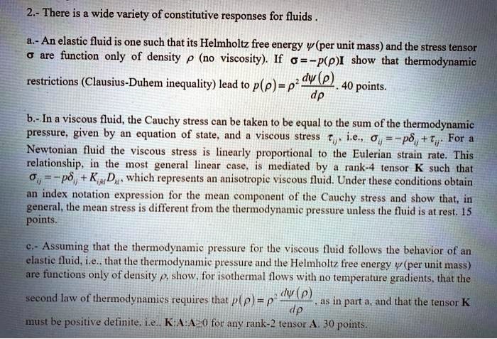 SOLVED: 2.- There is a wide variety of constitutive responses for fluids. a.- An elastic fluid ...