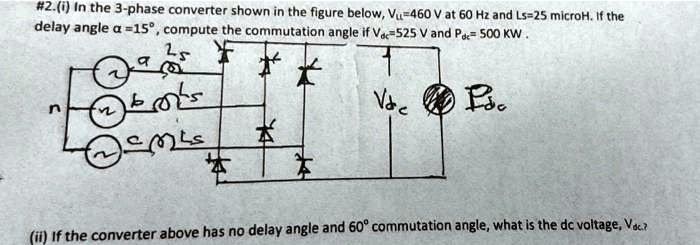 SOLVED: In the 3-phase converter shown in the figure below, Vu = 460V ...