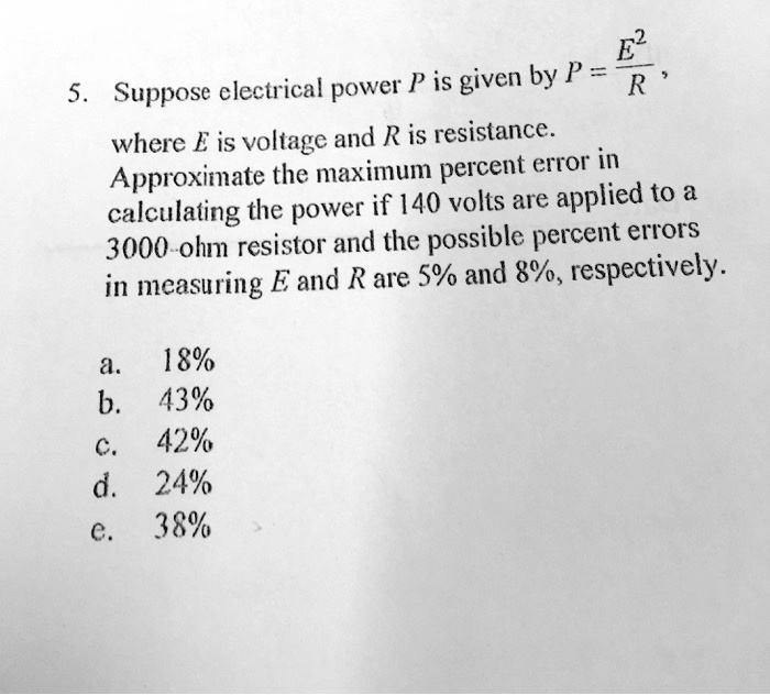 SOLVED: E2 5 Suppose clectrical power P is given by P = R where E is ...