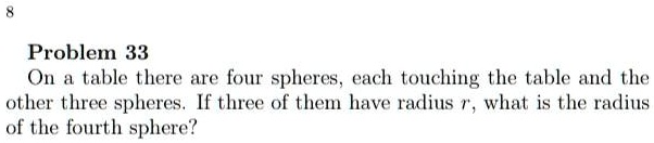 SOLVED: Problem 33 On table there are four spheres, each touching the ...