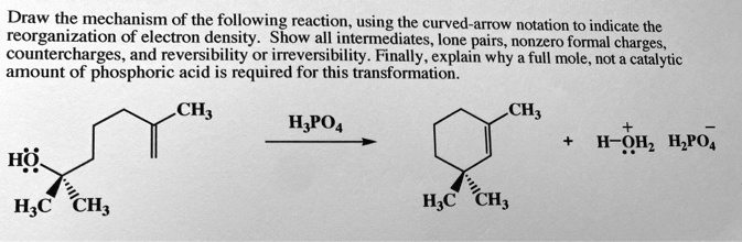 draw the mechanism of the following reaction using the curved arrow notation t0 indicate the ...