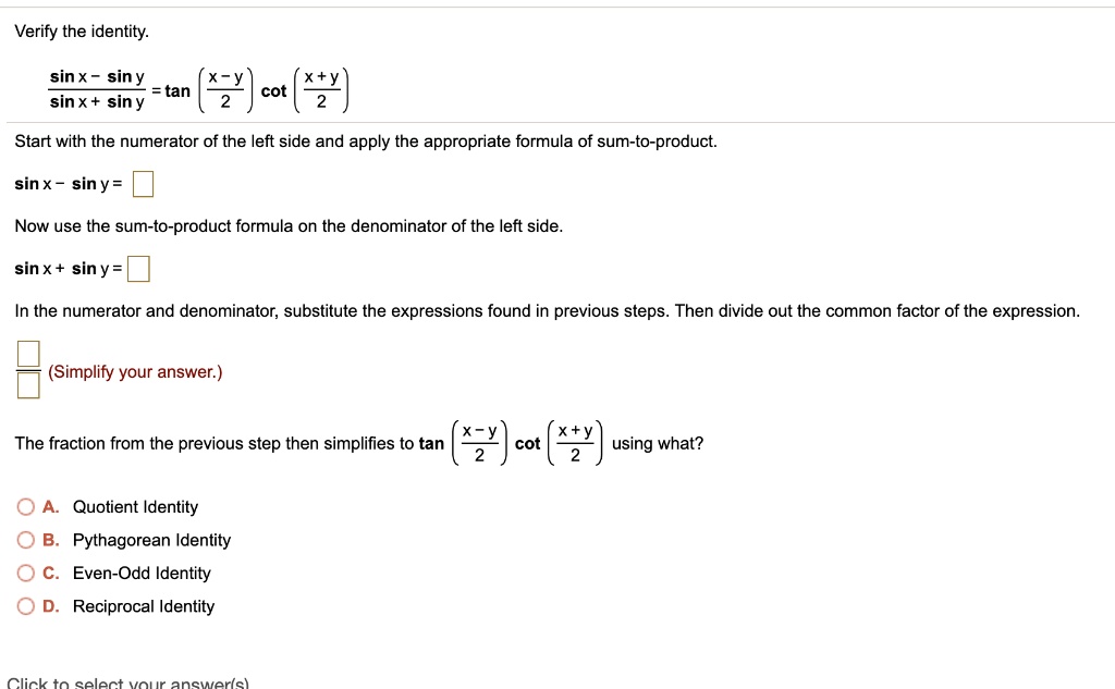 SOLVED: Verify the identity: sinx - siny tan Sin x + siny cot 3) Start with the numerator of the ...