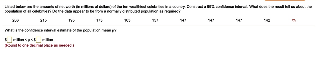 listed below are the amounts of net worth in millions of dollars of the ...