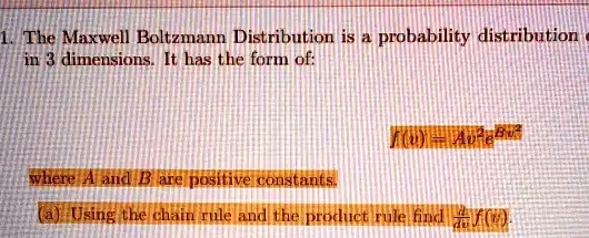 SOLVED: The Maxwell-Boltzmann Distribution is a probability ...