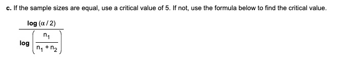 if the sample sizes are equal use critical value of 5 if not use the ...