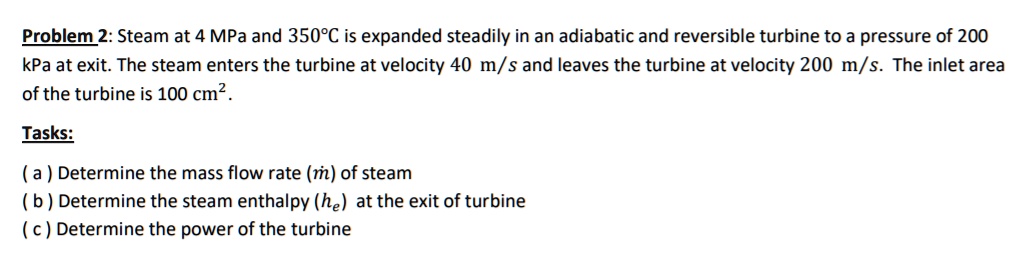 problem2 steam at 4 mpa and 350c is expanded steadily in an adiabatic ...
