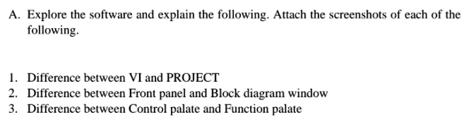 SOLVED: The above question is about LabVIEW software. Kindly answer with respect to LabVIEW ...