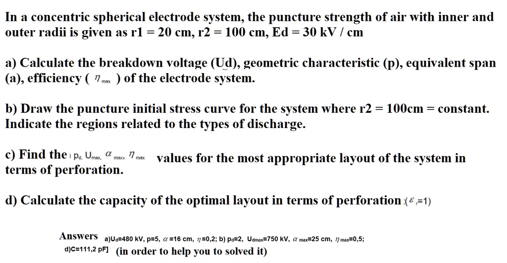 SOLVED: In a concentric spherical electrode system, the puncture ...
