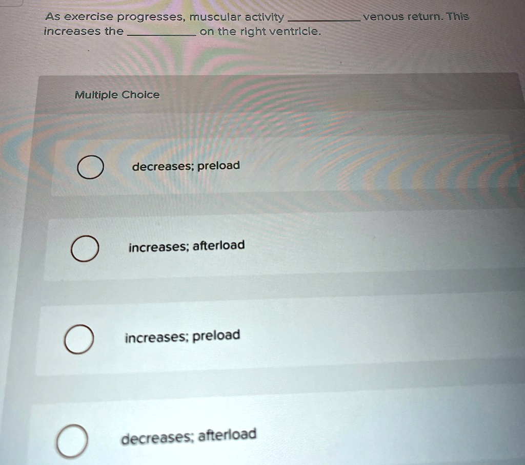 As exercise progresses, muscular activity increases the on the right ...