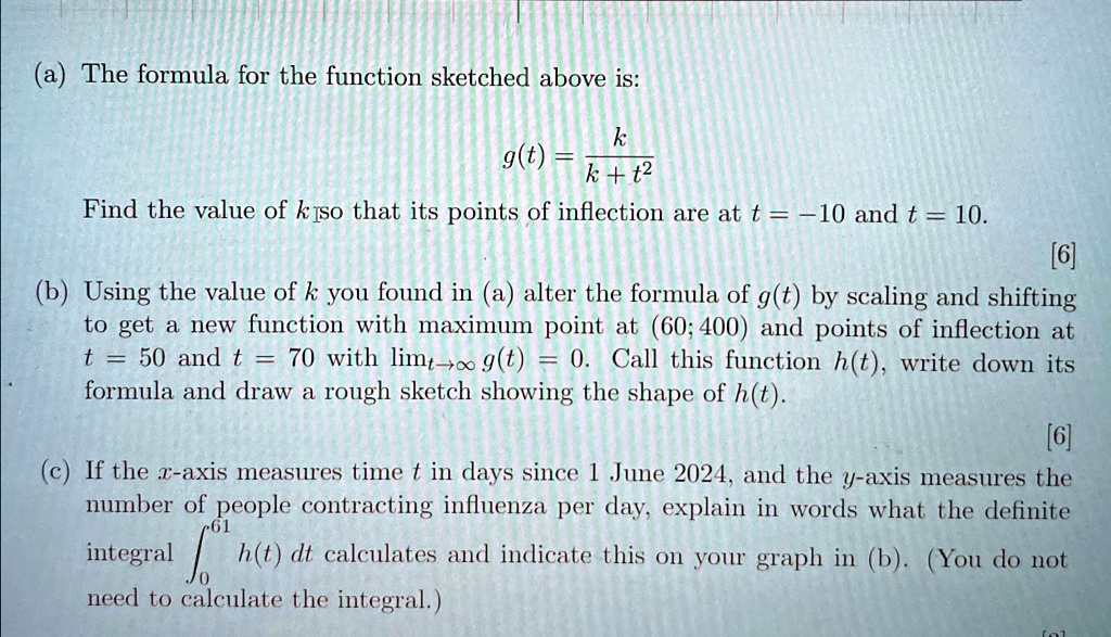 (a) The formula for the function sketched above is: g(t) = (k)/(k + t^2 ...