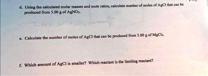 SOLVED: (d) Using the calculated molar masses and mole ratios, calculate the number of moles of ...
