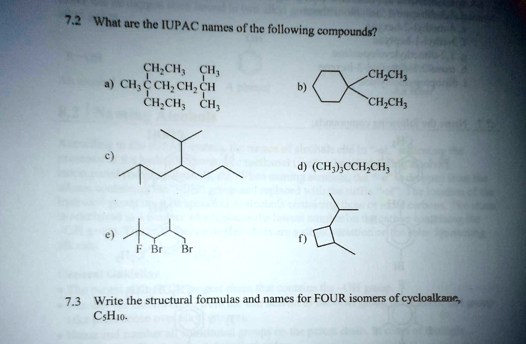 SOLVED: 7.2 What are the IUPAC names of the following compounds? a) CH3CH2CH2CH2CH2CH3 b) CH3CH ...