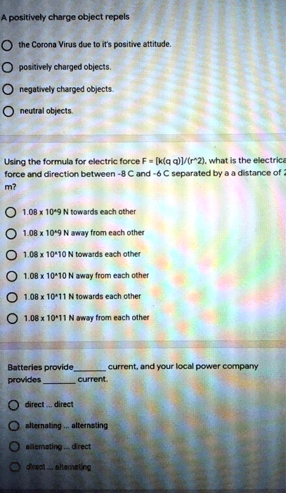 SOLVED: positively charge object repels the Corona Virus due to it's ...
