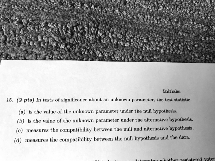 Initials 15 2 pts in tests of significance about an unknown...