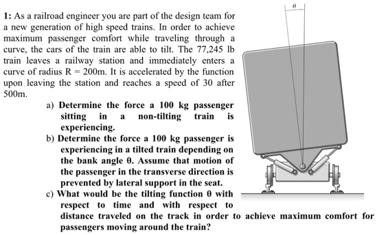 1: As a railroad engineer you are part of the design team for a new ...
