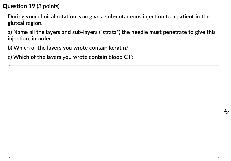 Question 19 (3 points) During your clinical rotation, you give a sub ...