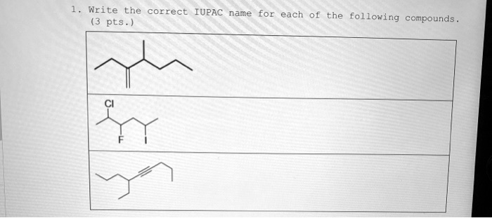 SOLVED:Nrite che correcc IUPAC name for each PES . cne following compounds