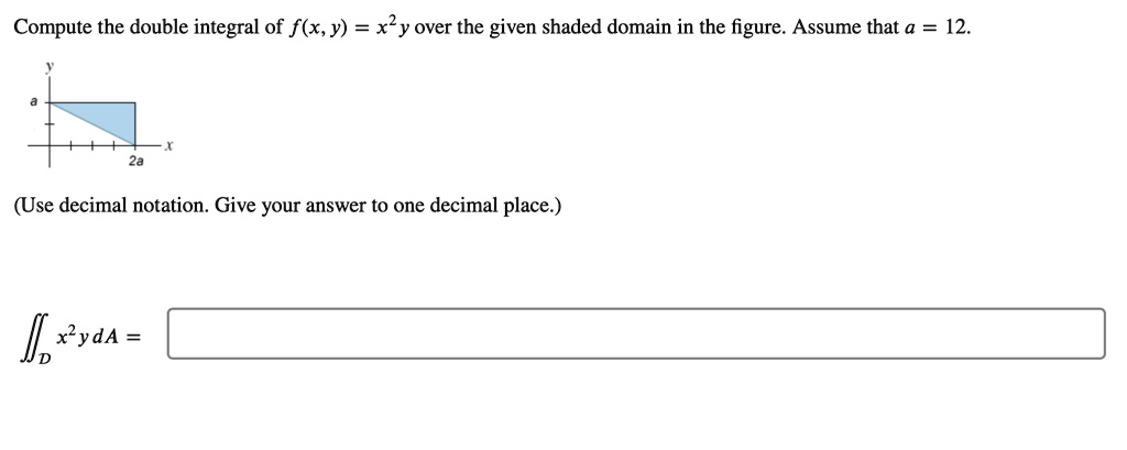 compute the double integral of fxy x2y over the given shaded domain in ...