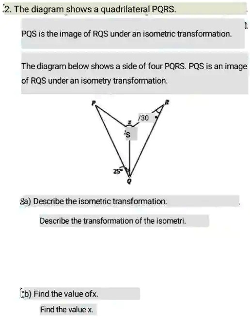 2 the diagram shows a quadrilateral pqrs pos is the image of rqs under an isometric ...