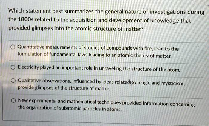 which statement best summarizes the general nature of investigations ...