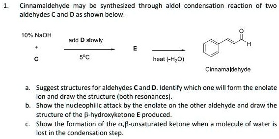 SOLVED:Cinnamaldehyde may synthe esized through aldol condensation ...