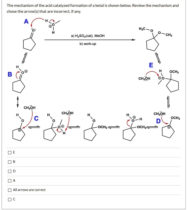 the mechanism of the acid catalyzed formation of a ketalis shown below ...