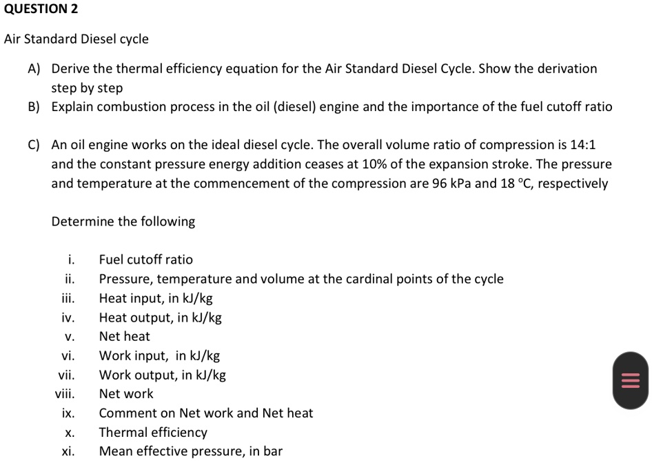 QUESTION 2 Air Standard Diesel cycle A) Derive the thermal efficiency ...
