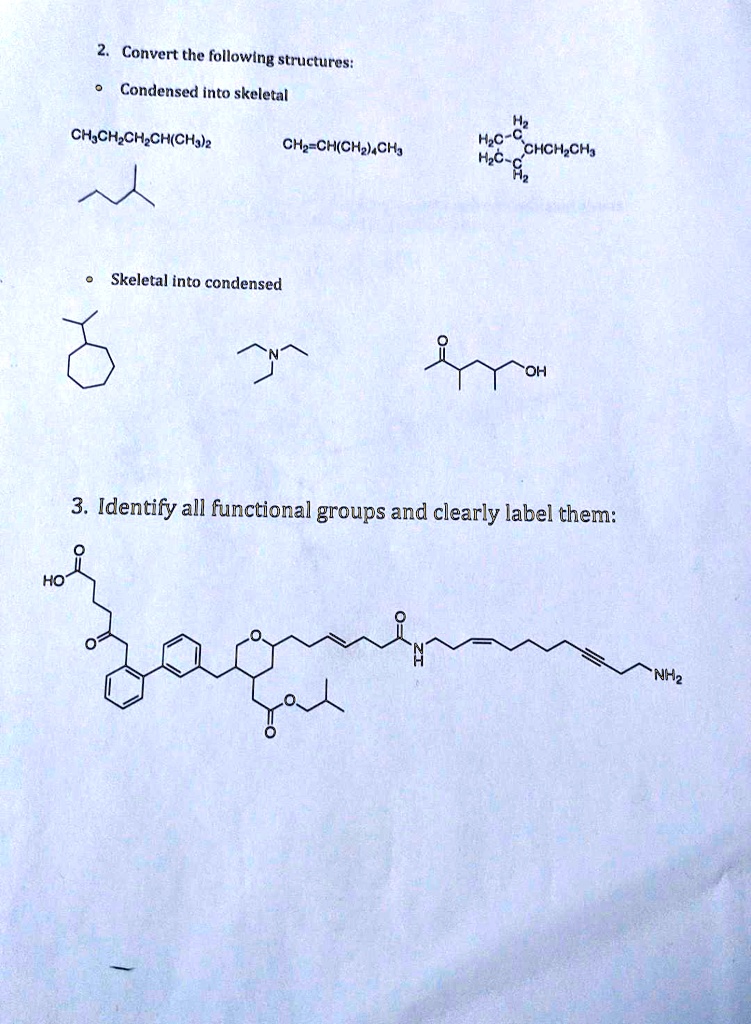 SOLVED: Convert the followlng structures: Condensed into skeletal CHsCH-CH CH(CHs)e CH?-CH(CHz ...