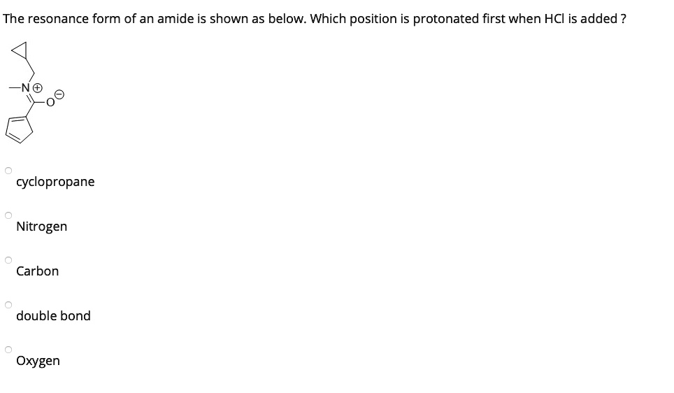 SOLVED: The resonance form of an amide is shown as below: Which ...