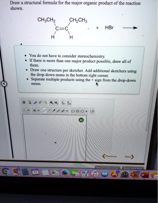 SOLVED: Draw the structural formula for the major organic product of ...