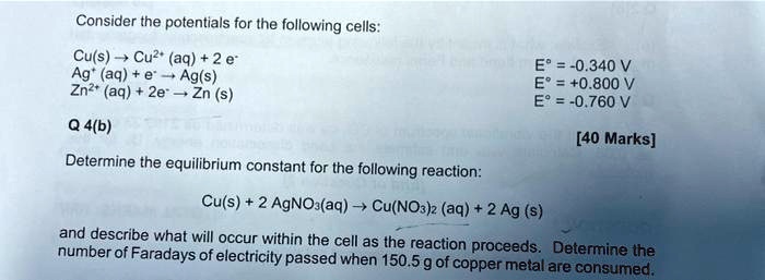 consider the potentials for the following cells cus cu2aq2e agaqe ags ...
