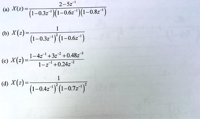 SOLVED: Find the inverse Z-transform of the following transforms using partial fraction expansion.