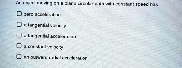 SOLVED: An object moving on a plane circular path with constant speed ...
