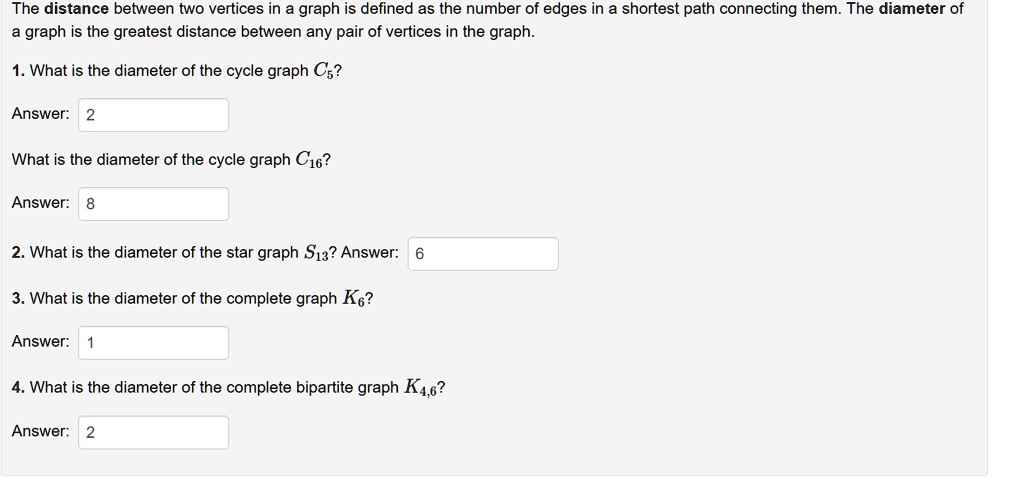 SOLVED: The distance between two vertices in a graph is defined as the number of edges in a ...