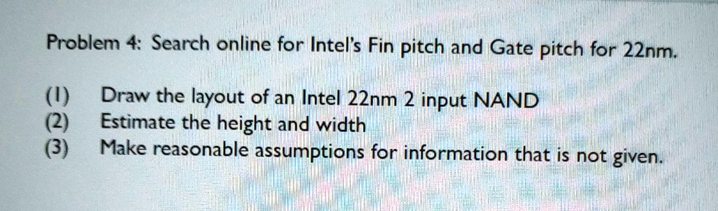 problem search online for intels fin pitch and gate pitch for 22nm draw ...
