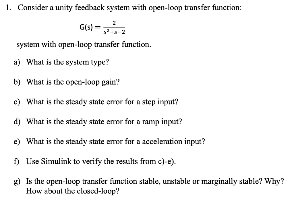 Solved 1 Consider A Unity Feedback System With Open Loop Transfer Function 2 System With Open 3022