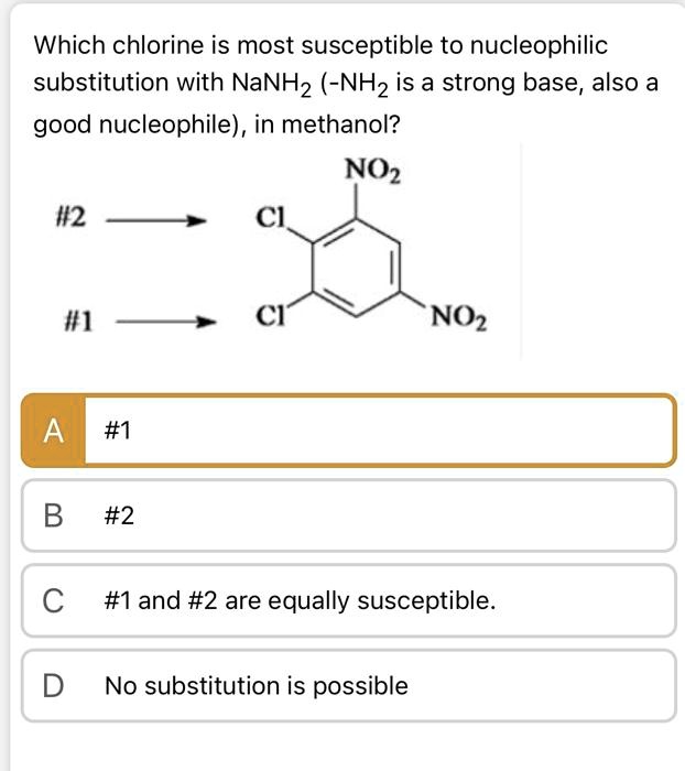 SOLVED: Which chlorine is most susceptible to nucleophilic substitution ...