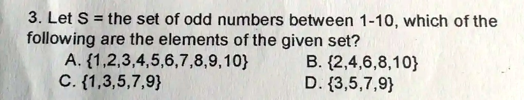 3 let s the set of odd numbers between 1 10 which of the following are ...