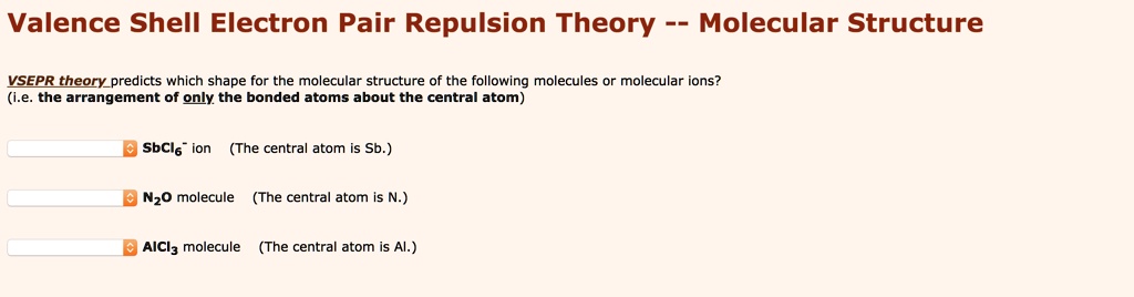 SOLVED: Valence Shell Electron Pair Repulsion Theory Molecular ...